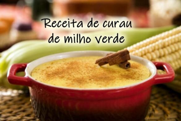 Receita de Curau de Milho Verde: cremoso e pode servir quentinho