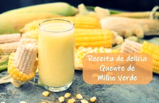 Receita de delícia Quente de Milho Verde