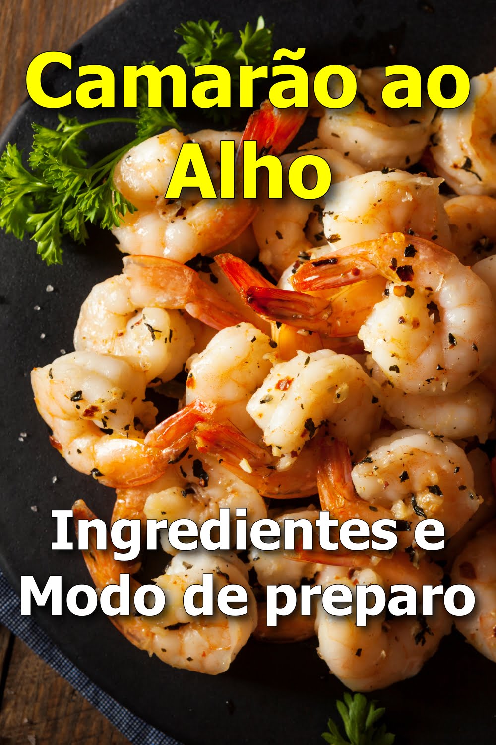Camarão ao Alho: receita simples e deliciosa